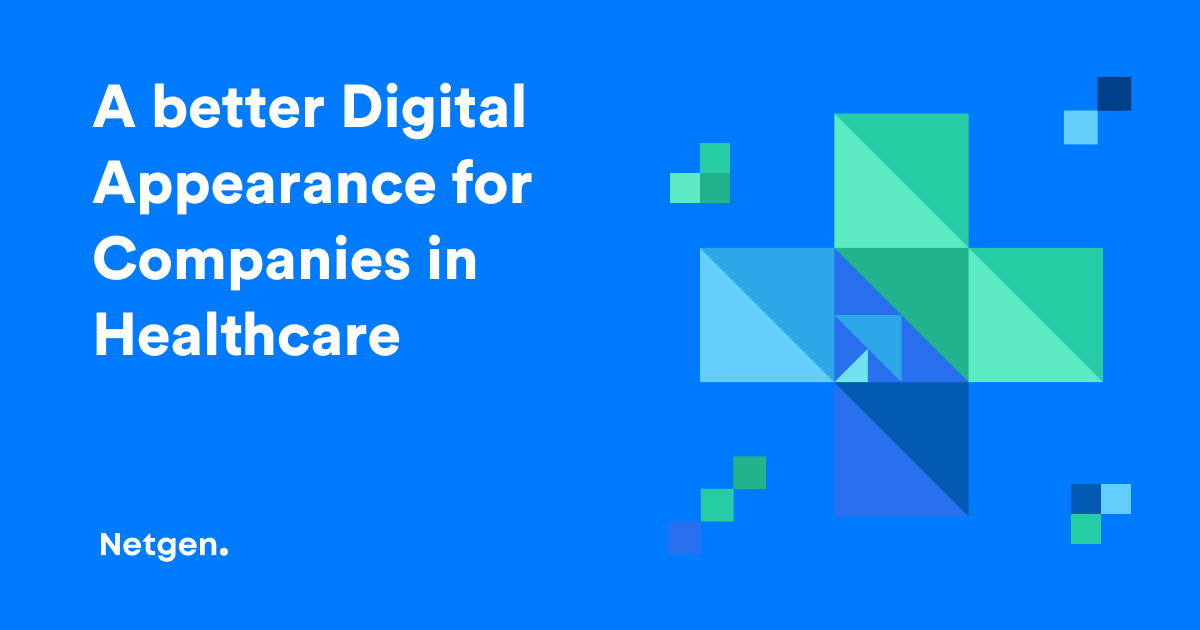 A better Digital Appearance for Companies in Healthcare. - Netgen
