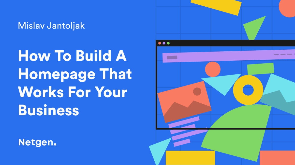 How To Build A Homepage That Works For Your Business - Netgen